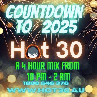 Hot 30’s Countdown to 2024 with Matty & Craig – 31 December 2023 ...